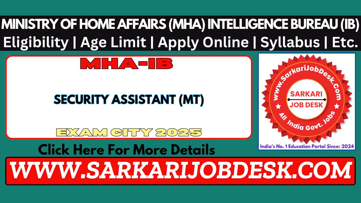MHA IB Security Assistant Motor Transport (MT) Recruitment 2025 : Exam ...